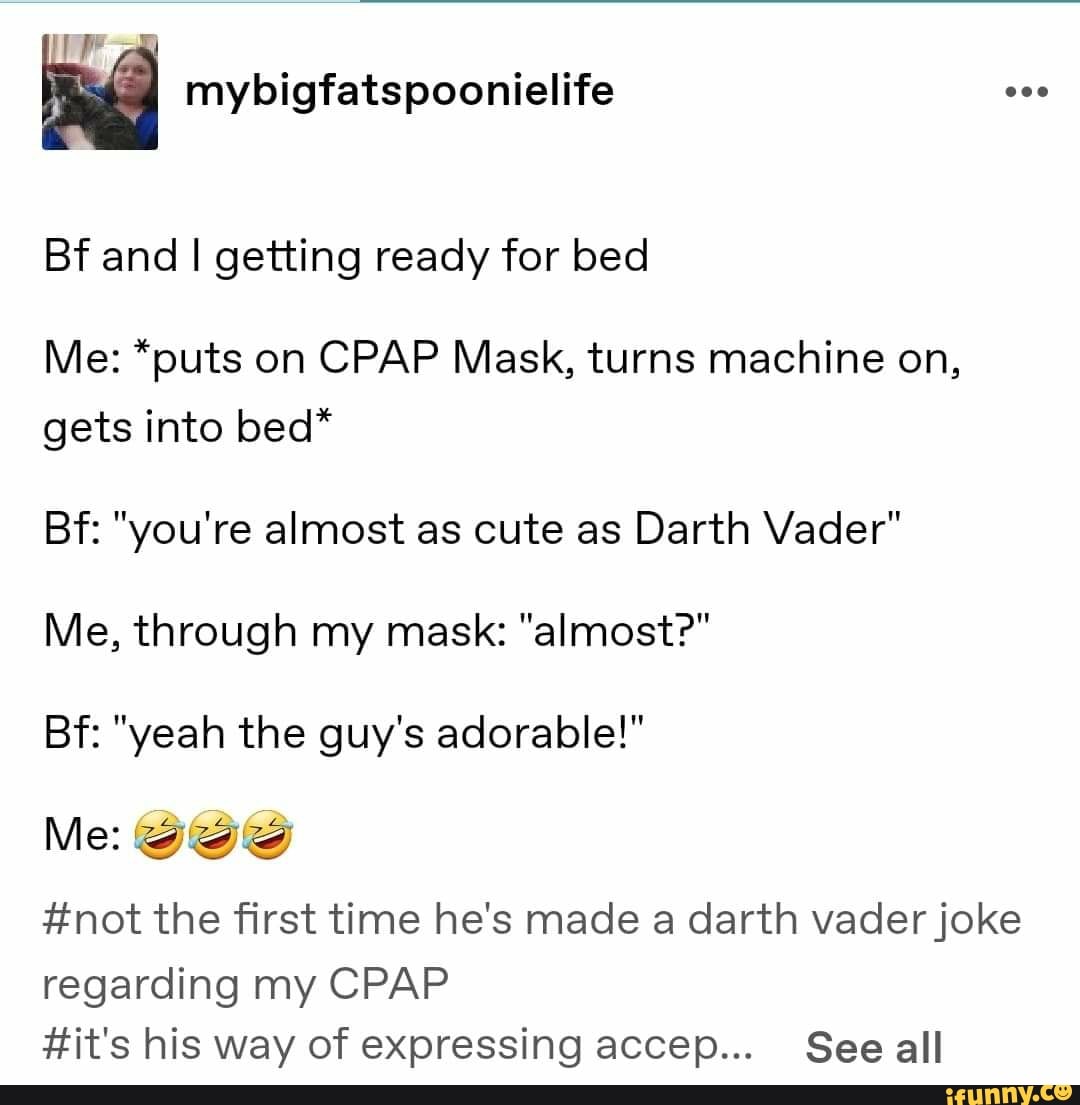 Cpap memes. Best Collection of funny Cpap pictures on iFunny