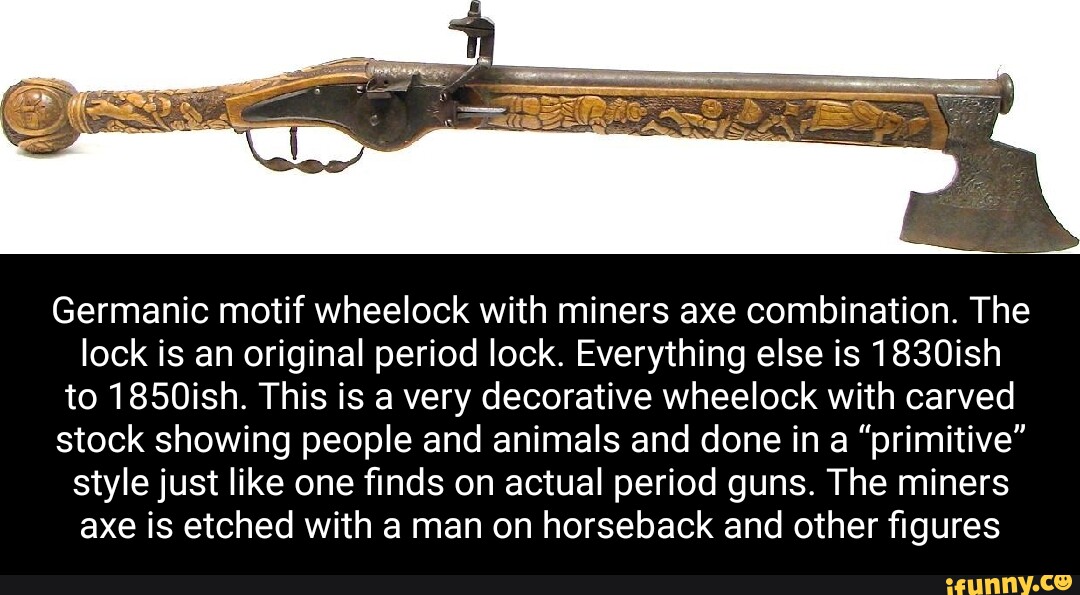 Germanic motif wheelock with miners axe combination. The lock is an ...