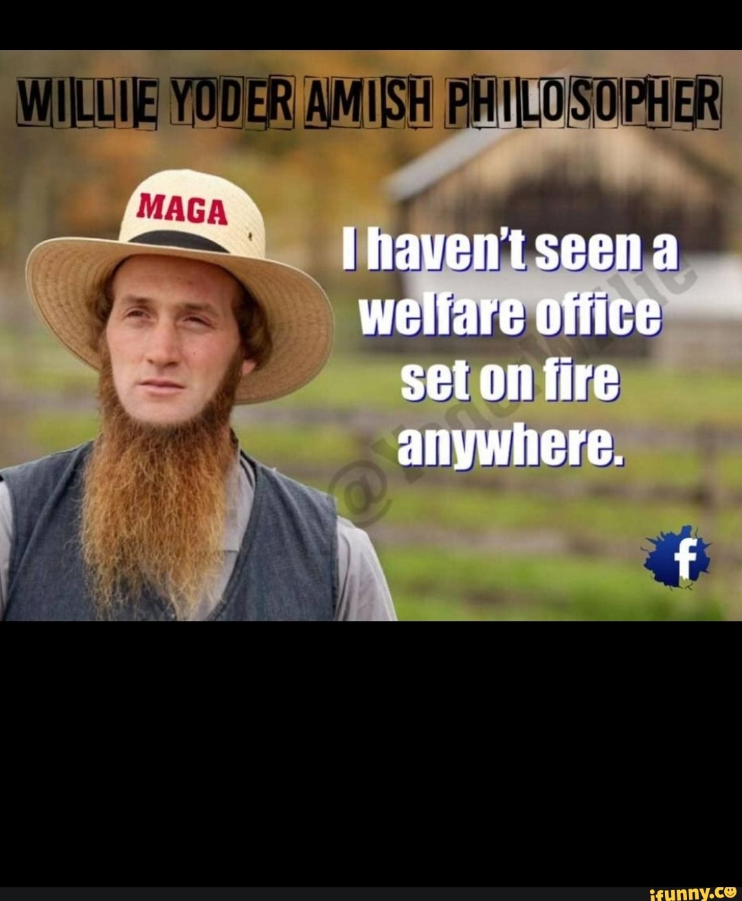 WILLIE YODER AMISH PHILOSOPHER MAGA [haventseena welfare office set on ...