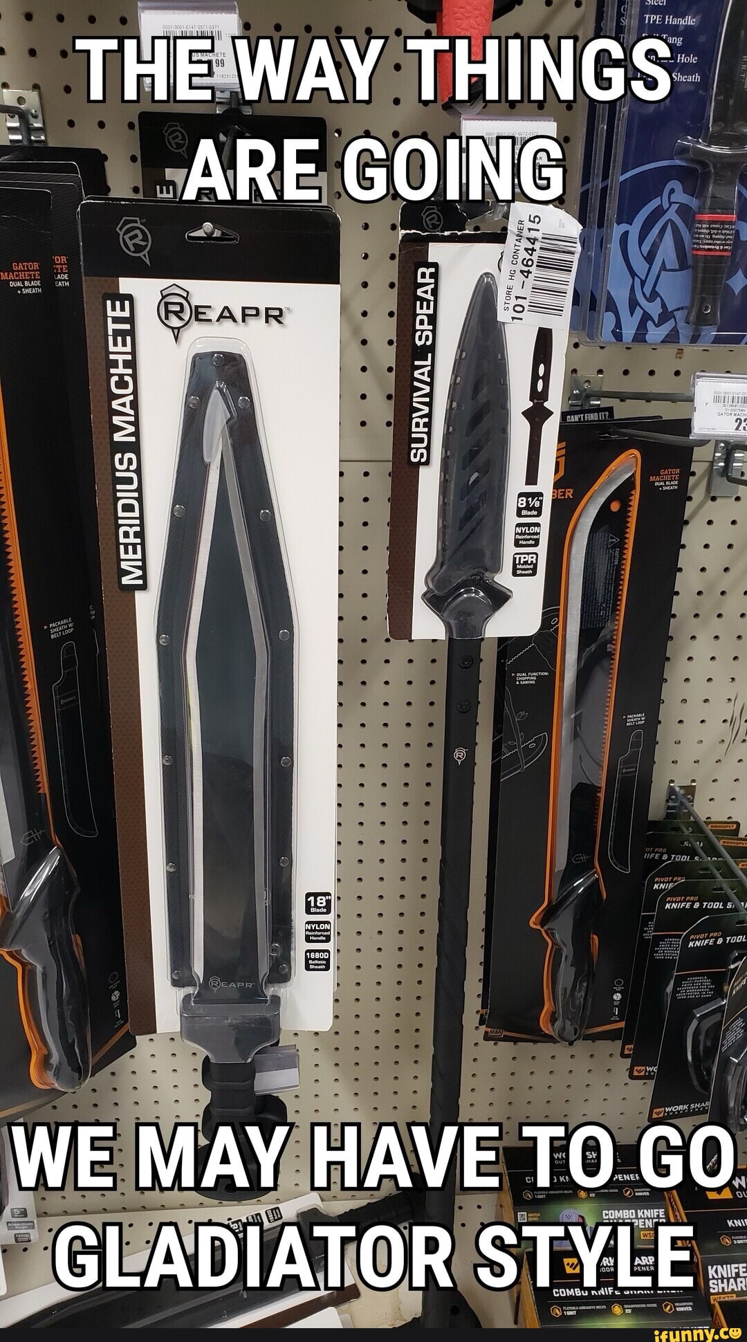 TPE Handle' THE WAY THINGS ARE GOING WE MAY HAVE GO MBO KNIFE GLADIATOR ...