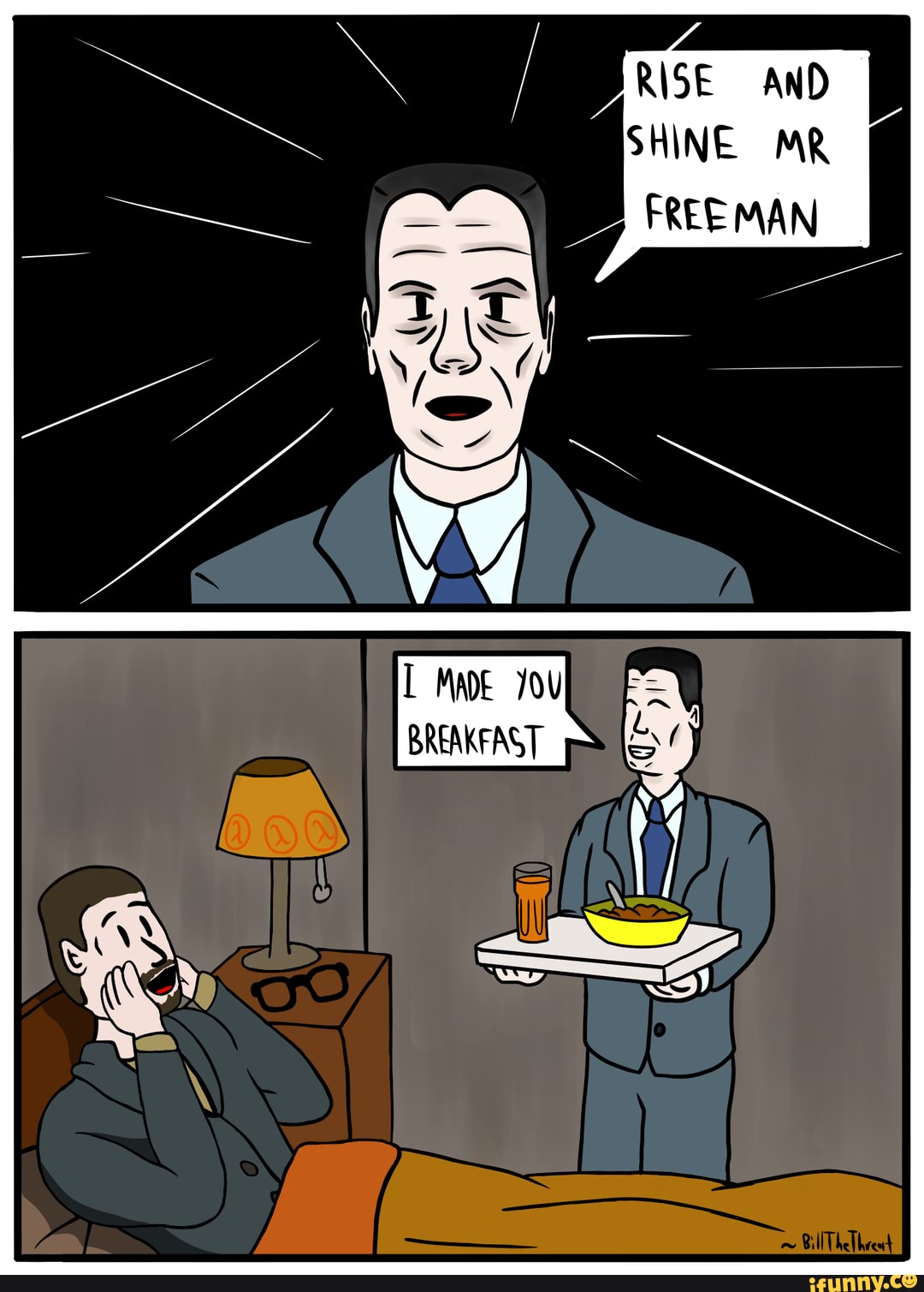RISE AND SHINE MR FREEMAN I MADE You BREAKFAST if - iFunny
