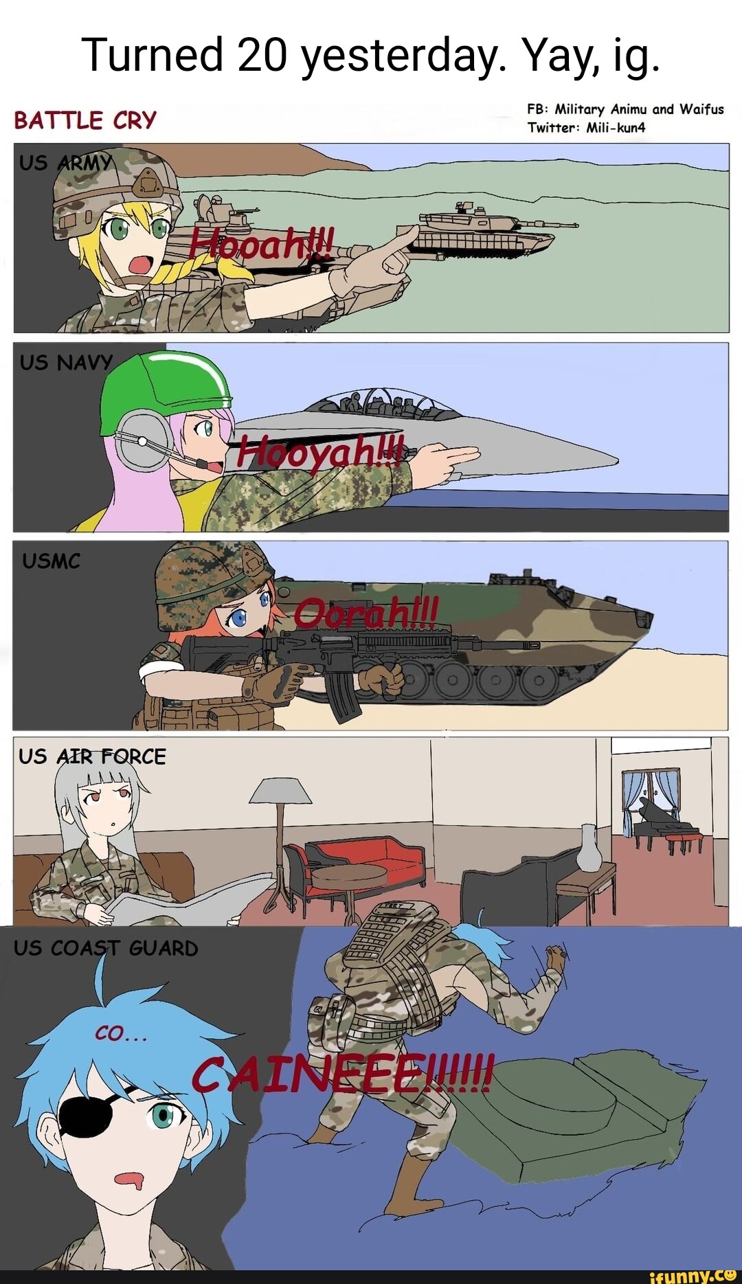 Turned 20 yesterday. Yay, ig. FB: Military Animu and Waifus BATTLE CRY ...