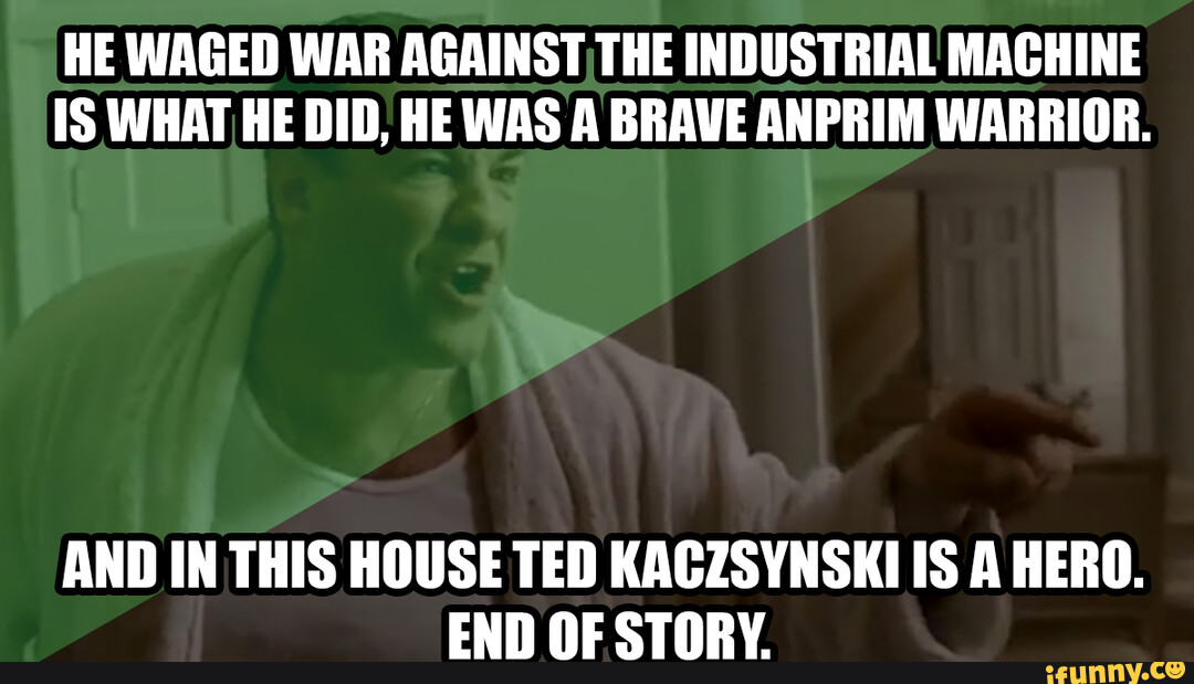 Fly high Kaczynski Agartha awaits - HE WAGED WAR AGAINST THE INDUSTRIAL ...