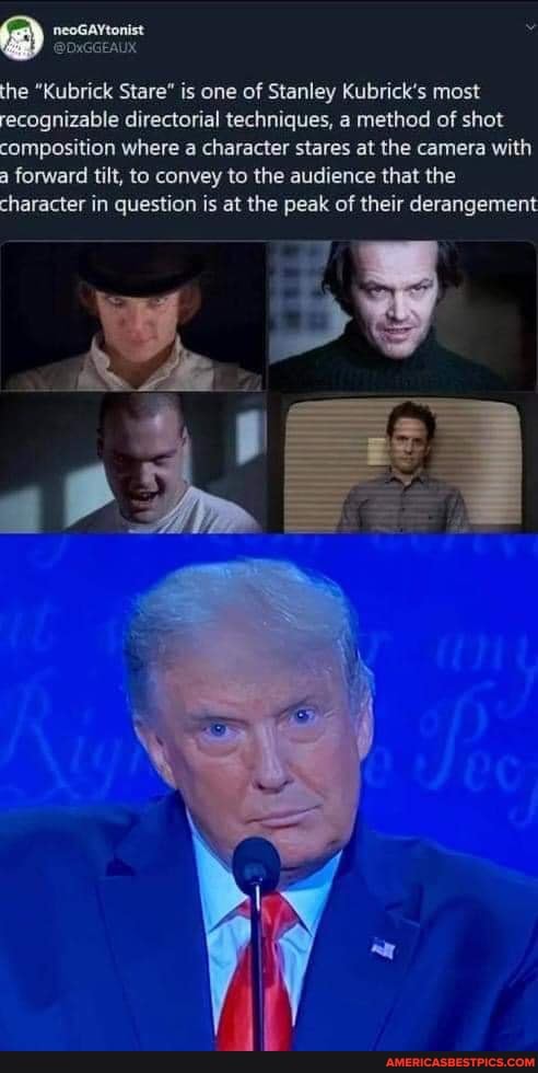NeoGAYtonist '@DxGGEAUX the "Kubrick Stare" is one of Stanley Kubrick's ...