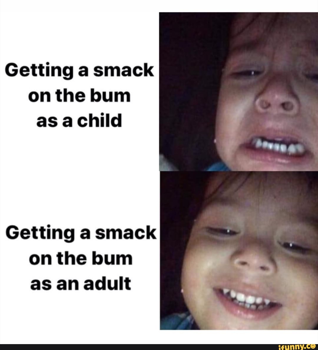 Getting a smack on the bum as a child Getting a smack on the bum as an ...