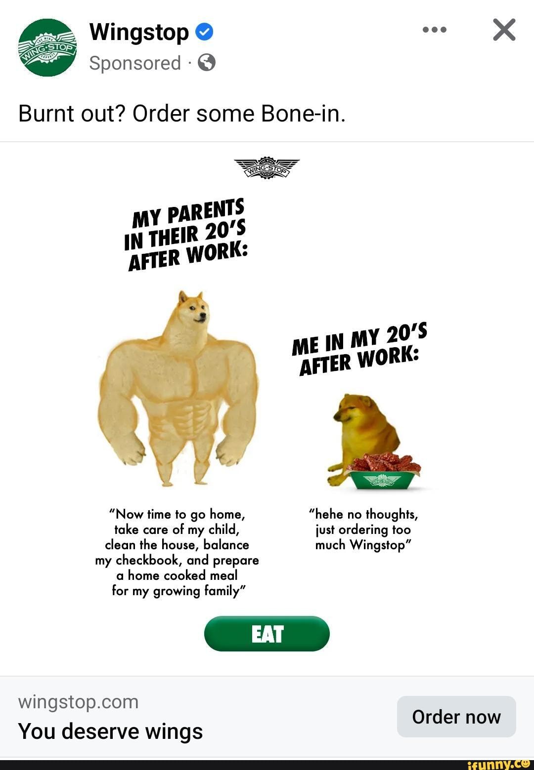Wingstop Sponsored Burnt out? Order some Bone-in. PARENTS IN THEIR ...