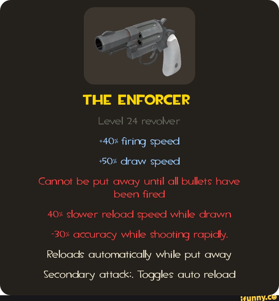 OF, THE ENFORCER Level 24 revolver +40+ firing speed +50% draw speed ...