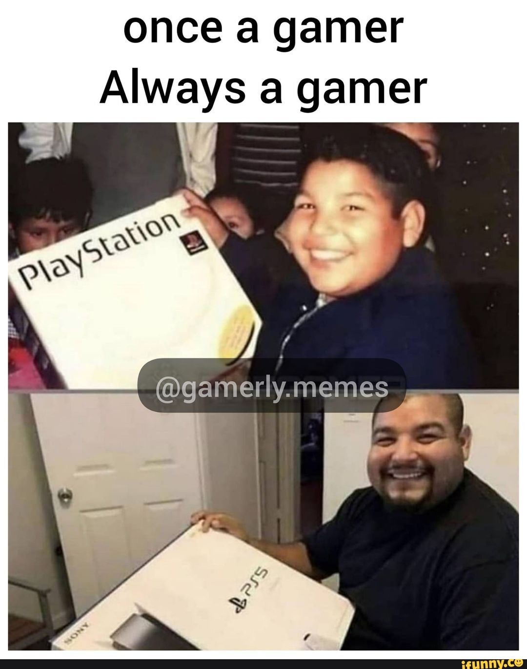 Once a gamer Always a gamer @gamerly.memes - iFunny