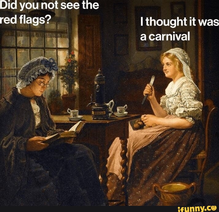 Redflags memes. Best Collection of funny Redflags pictures on iFunny