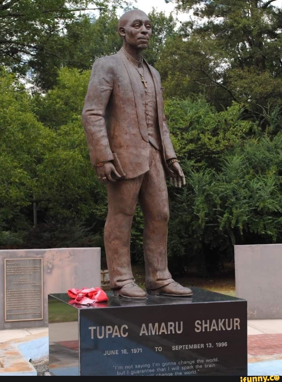 TUPAC AMARU SHAKUR JUNE 16, 1971 TO SEPTEMBER 13, 1996 not saying I'm ...