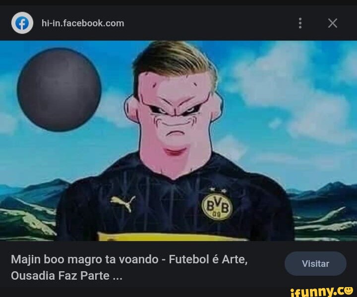 Majin boo magro ta voando - Futebol é Arte, Visitar Ousadia Faz Parte ...