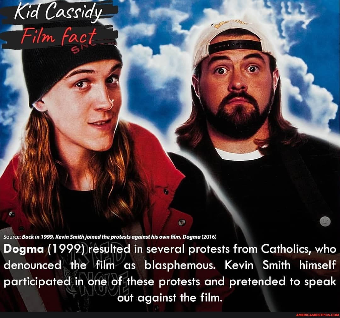 Kid fact Source: Back in 1999, Kevin Smith joined the protests against ...