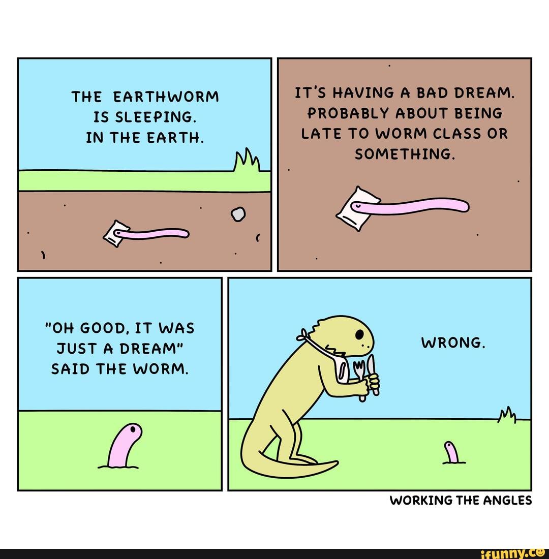 Earthworm memes. Best Collection of funny Earthworm pictures on iFunny