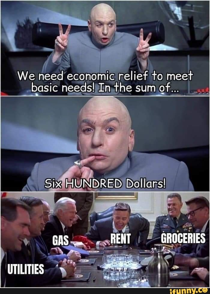 We need economic relief to meet basic needs! In the sum of... Six ...