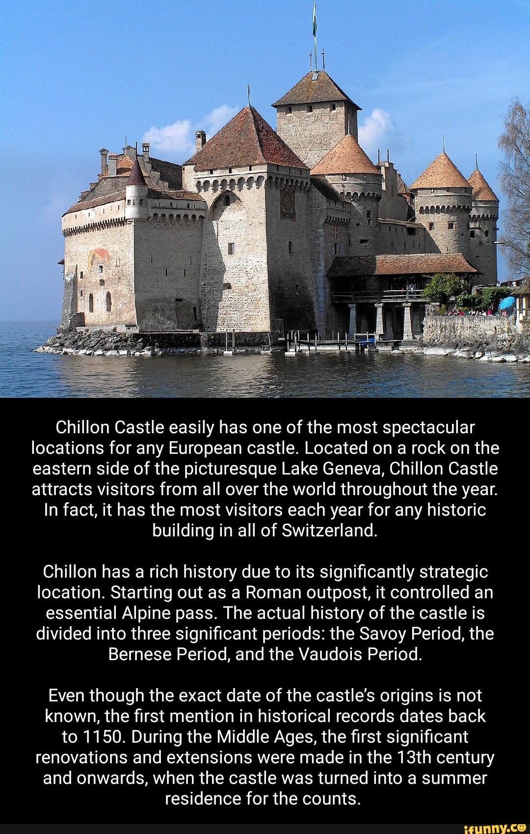 Chillon Castle easily has one of the most spectacular locations for any ...