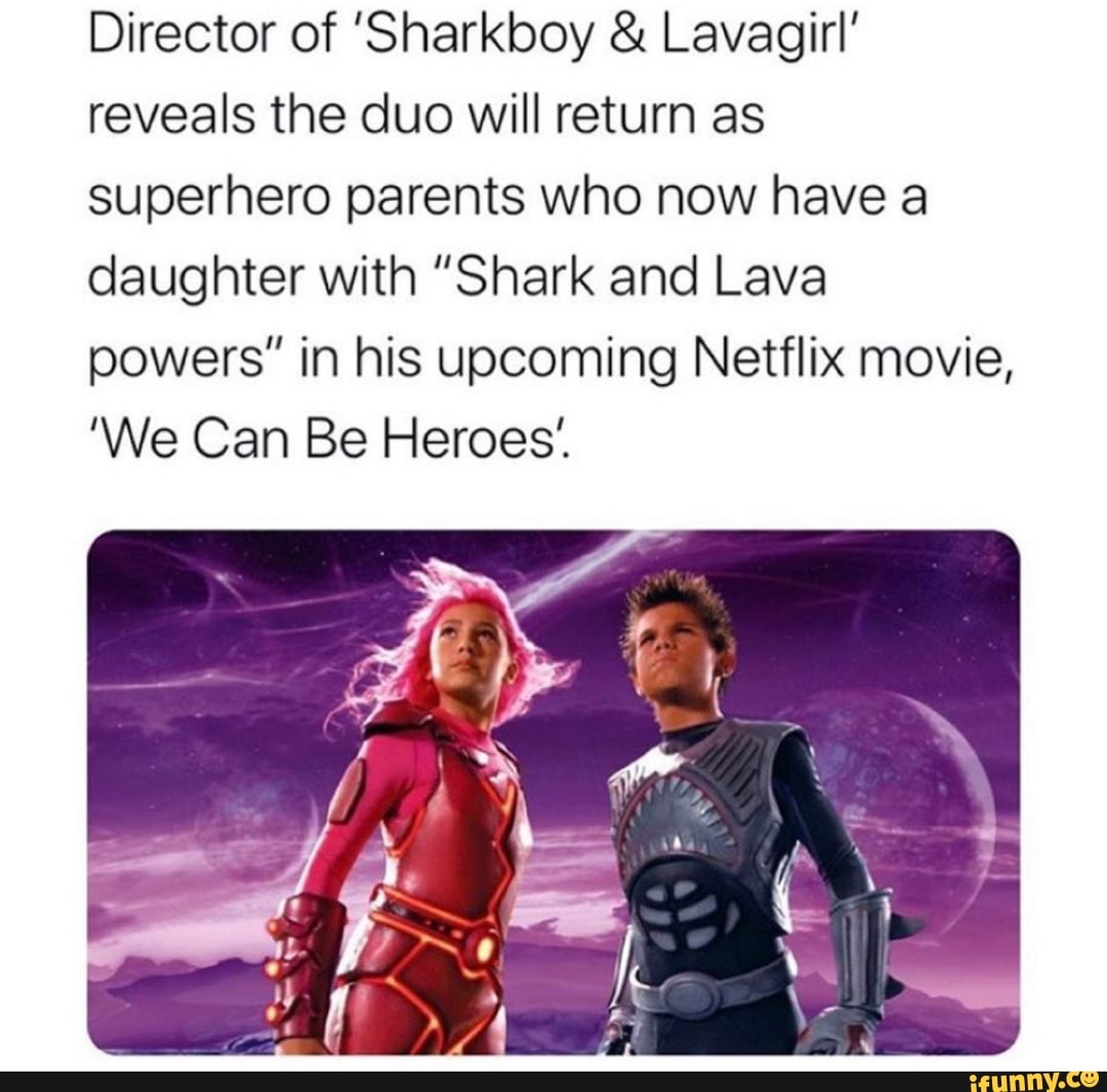 Director of 'Sharkboy é: Lavagirl' reveals the duo will return as ...