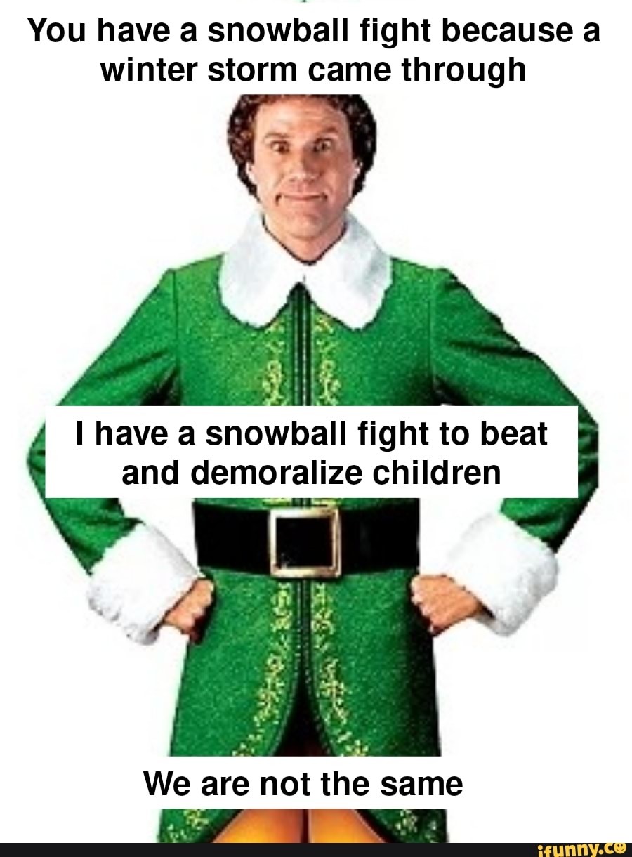 You have a snowball fight because a winter storm came through have a ...