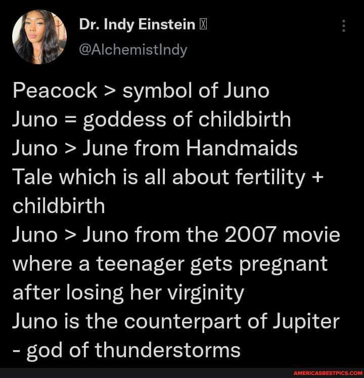 Dr. Indy Einstein Peacock > symbol of Juno Juno = goddess of childbirth ...