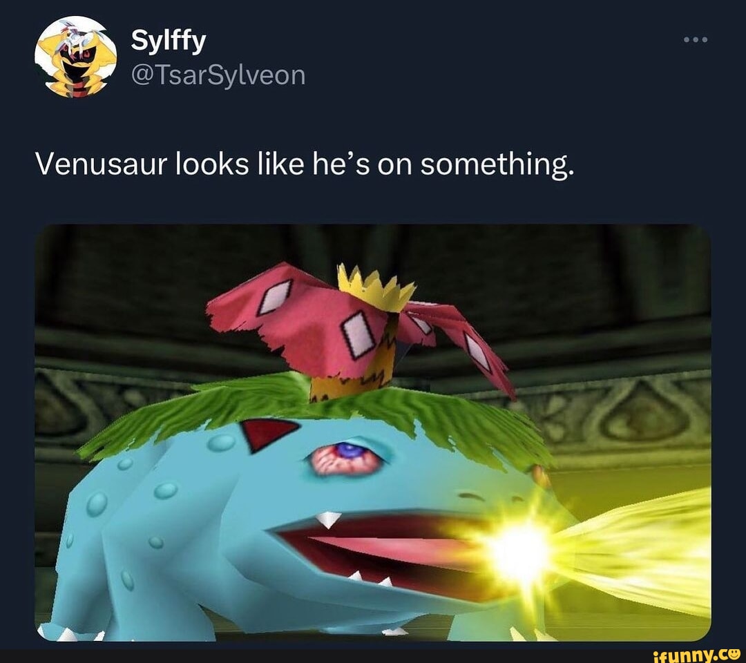 Venusaur memes. Best Collection of funny Venusaur pictures on iFunny