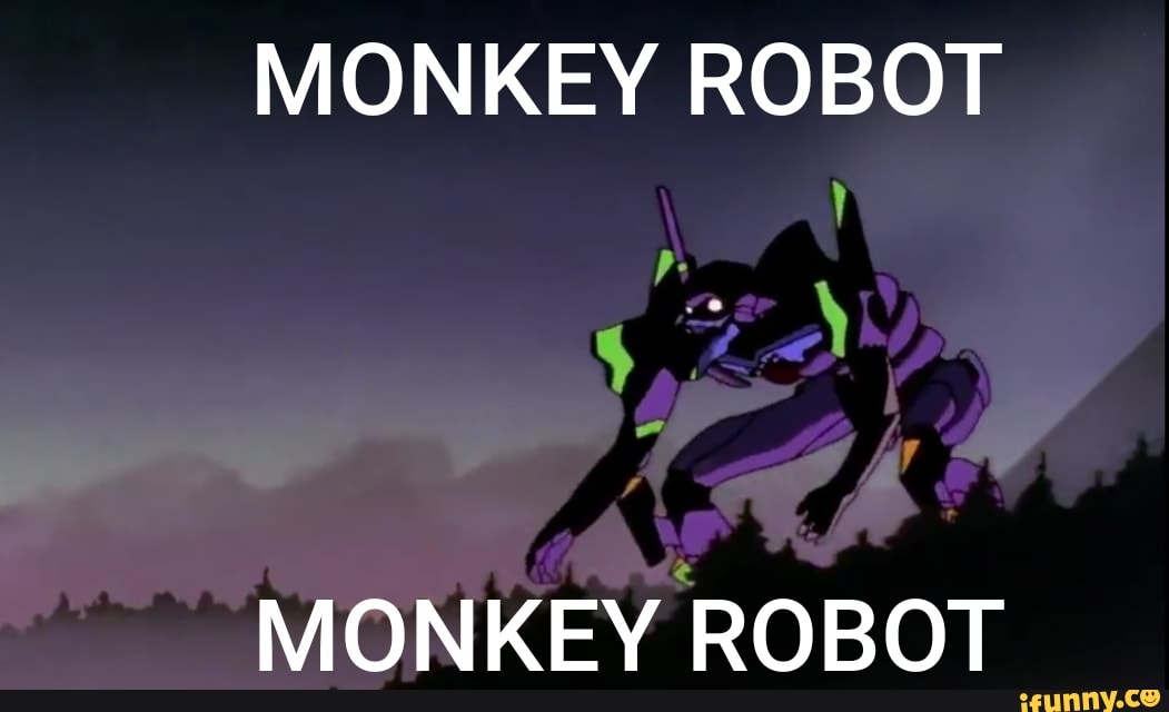 MONKEY ROBOT - iFunny