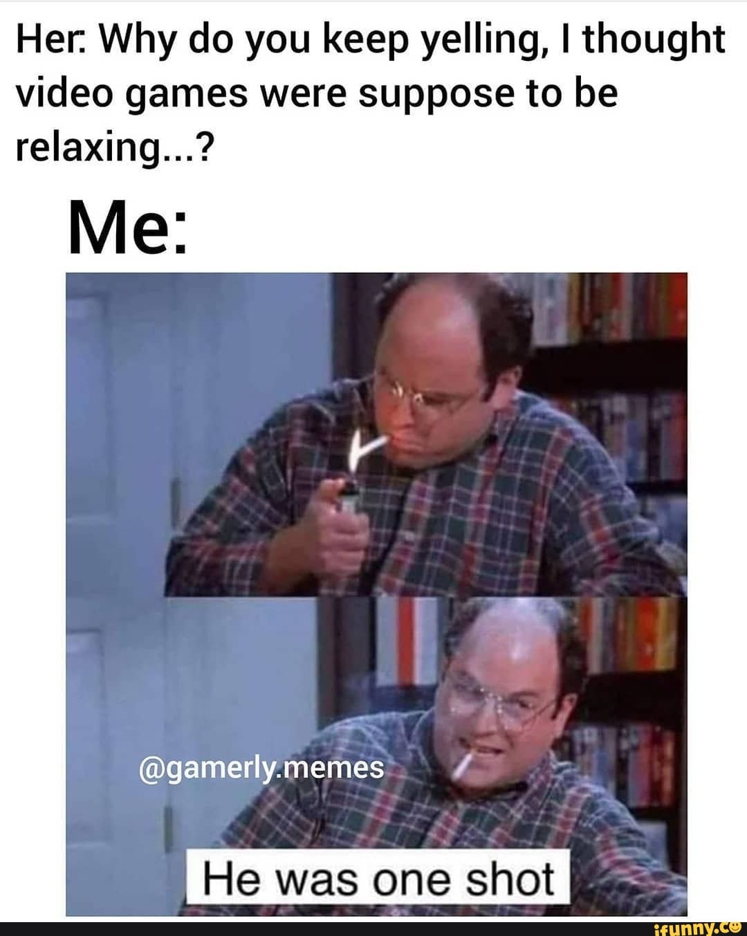 Her. Why do you keep yelling, I thought video games were suppose to be ...