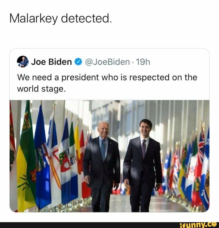 Malarkey detected. o Joe Biden @JoeBiden We need a president who is ...