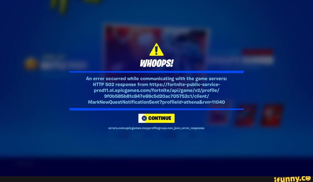 WHOOPS! An error occurred while communicating with the game servers ...