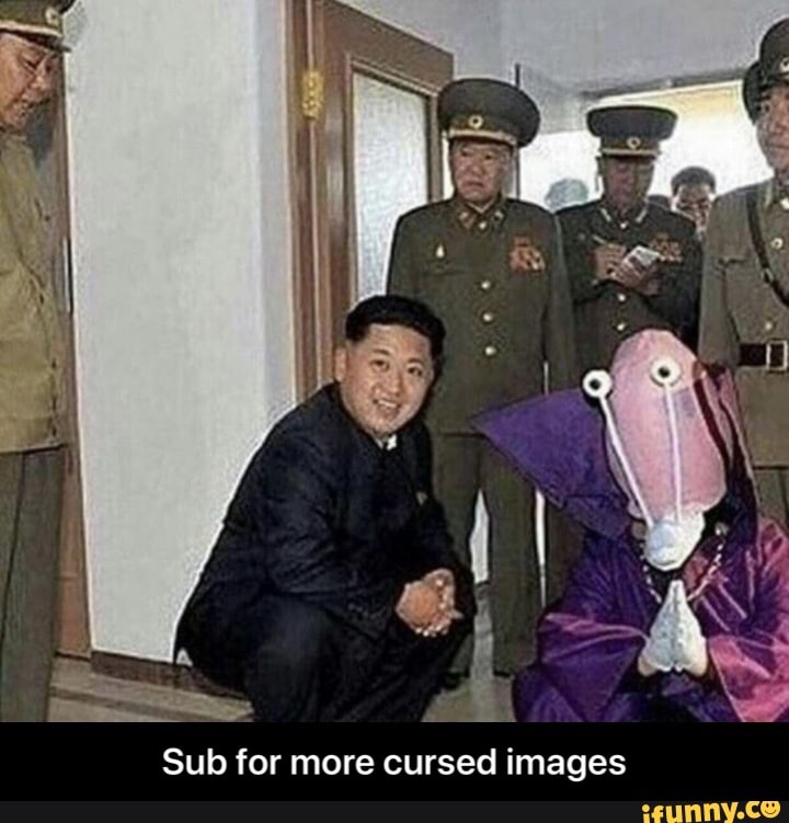 Sub for more cursed images - Sub for more cursed images - iFunny