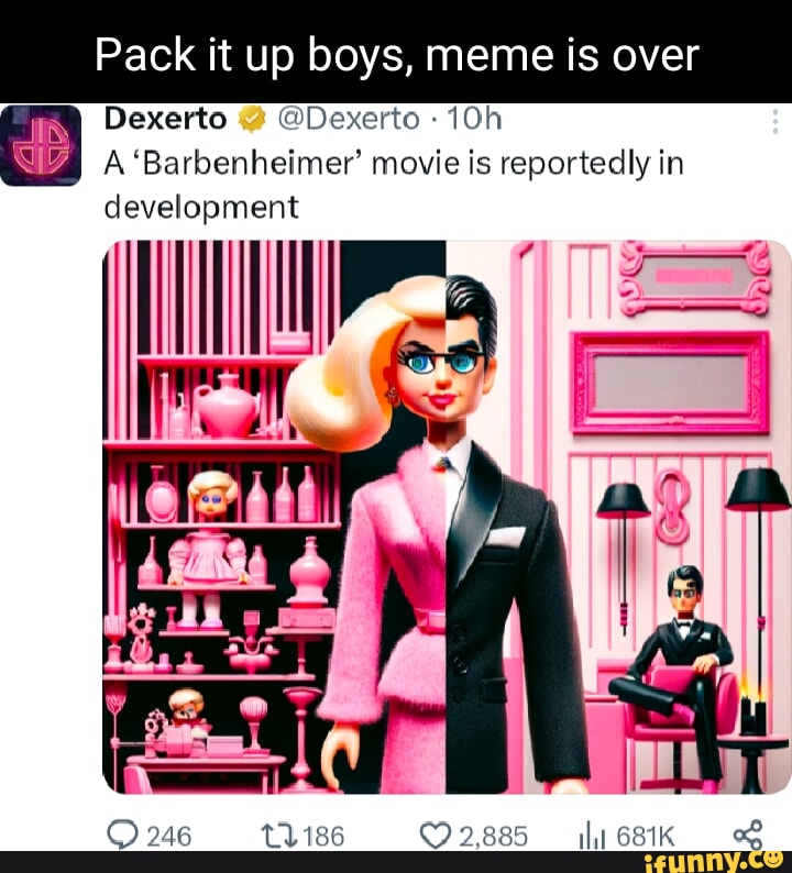 Pack it up boys, meme meme is over Dexerto @ @Dexerto A 'Barbenheimer' movie is reportedly in ...