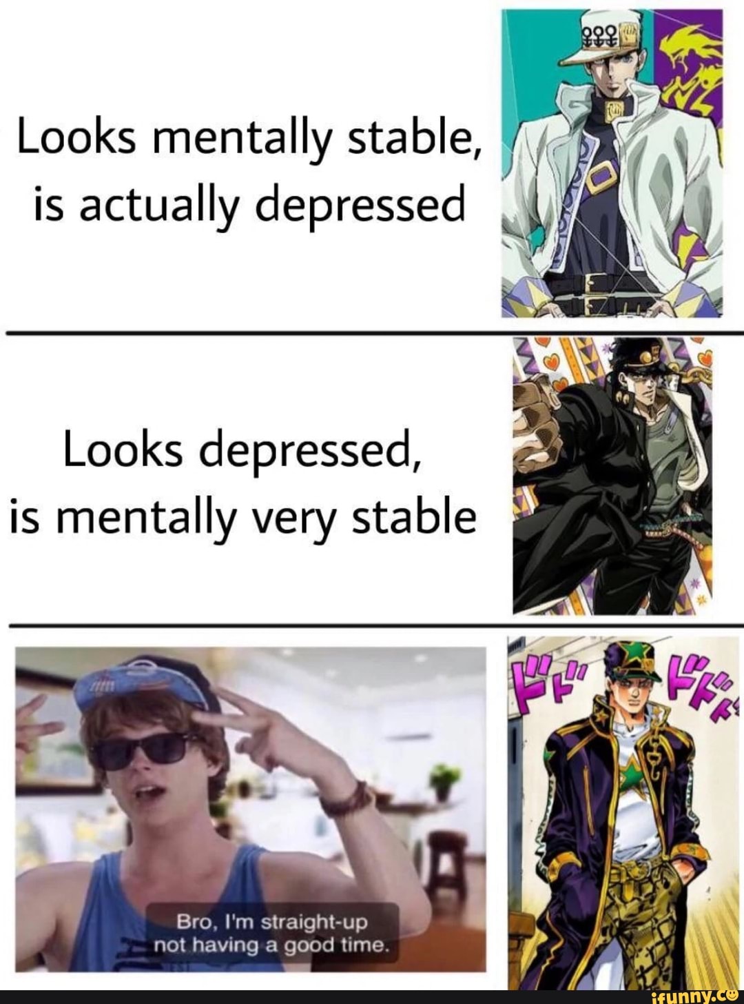 Looks mentally stable, is actually depressed Looks depressed, is ...