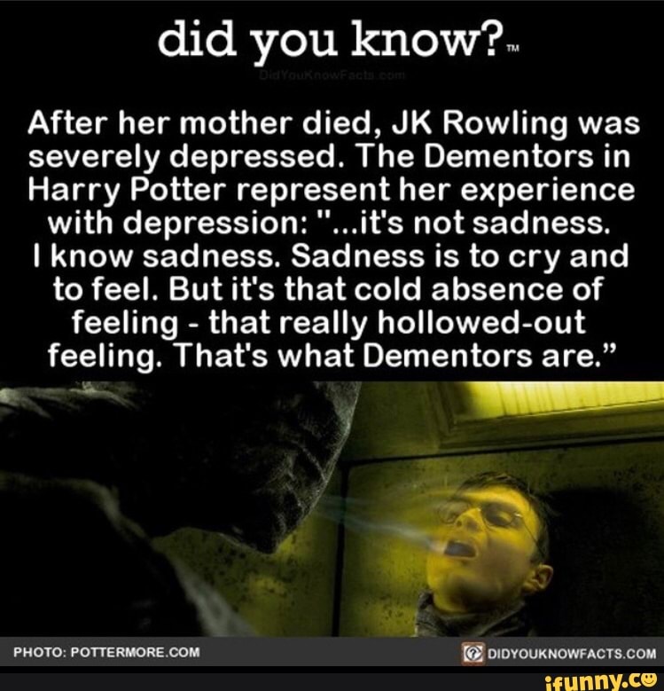 Did you know?. After her mother died, JK Rowling was severely depressed ...