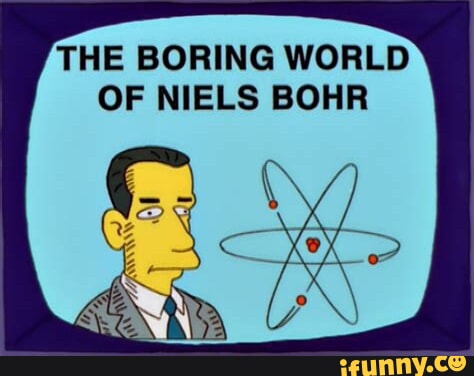 Bohr memes. Best Collection of funny Bohr pictures on iFunny
