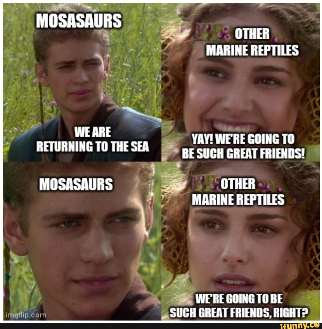 Mosasaurs memes. Best Collection of funny Mosasaurs pictures on iFunny
