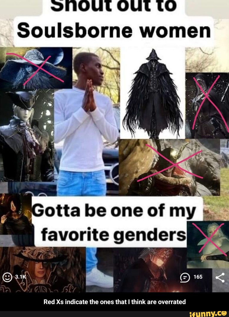 Souls memes memes. The best memes on iFunny