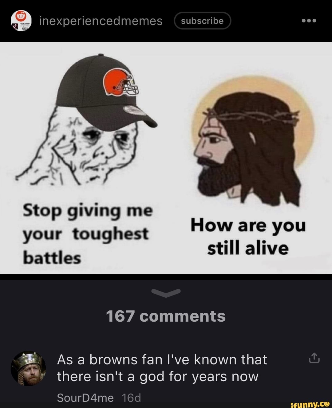 Inexperiencedmemes Subscribe Stop Giving Me Your Toughest Battles How