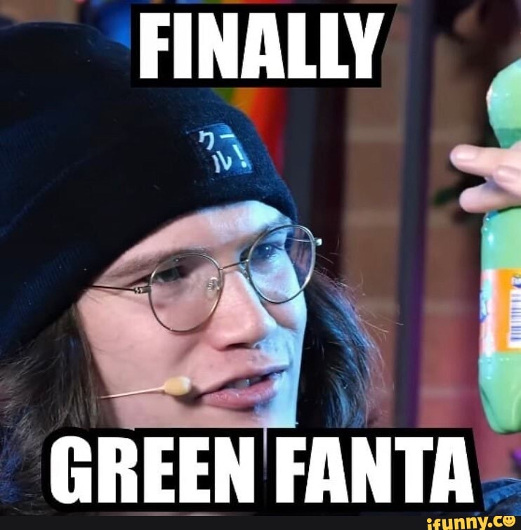 FINALLY GREEN FANTA - iFunny