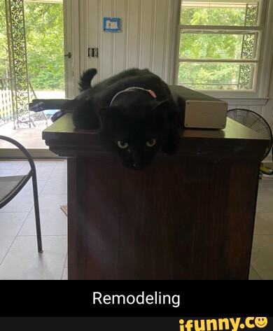 Remodeling memes. Best Collection of funny Remodeling pictures on iFunny