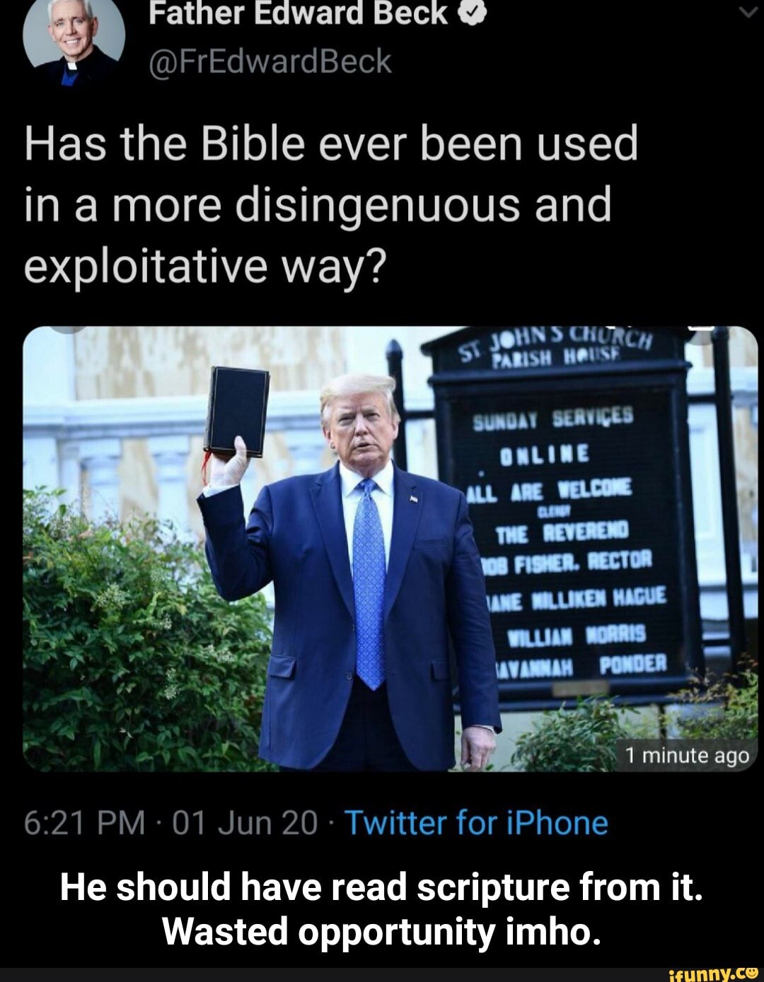 E Father Edward Beck Y Has the Bible ever been used in a more ...