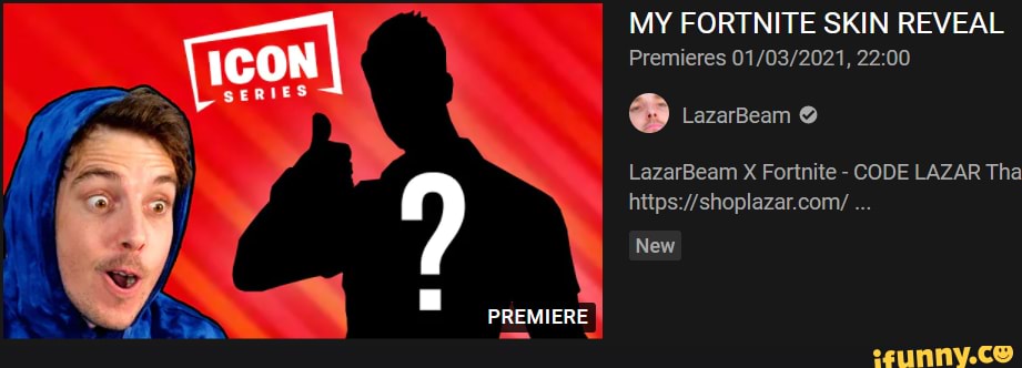 PREMIERE MY FORTNITE SKIN REVEAL Premieres LazarBeam LazarBeam X ...