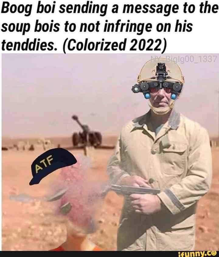 Boog boi sending a message to the soup bois to not infringe on his ...