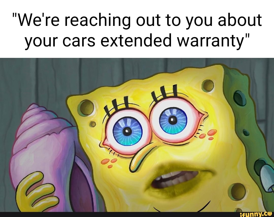 Extended Car Warranty Meme