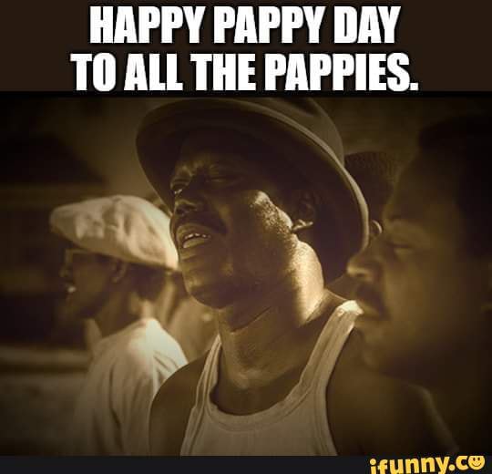 Pappy memes. Best Collection of funny Pappy pictures on iFunny