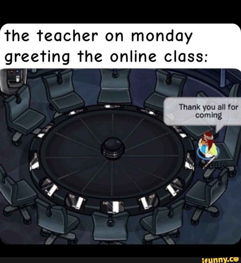 The teacher on monday greeting the online class: Thants you all for ...