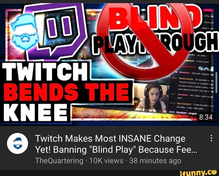 AF TWITCH KNEE_.. Twitch Makes Most INSANE Change Yet! Banning "Blind ...