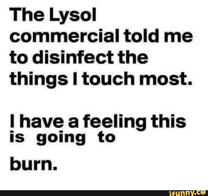 Lysol memes. Best Collection of funny Lysol pictures on iFunny