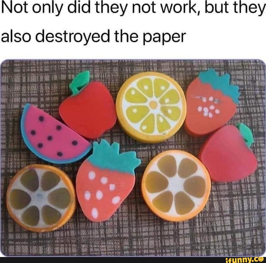 Not only they not work, but they also destroyed the paper - iFunny