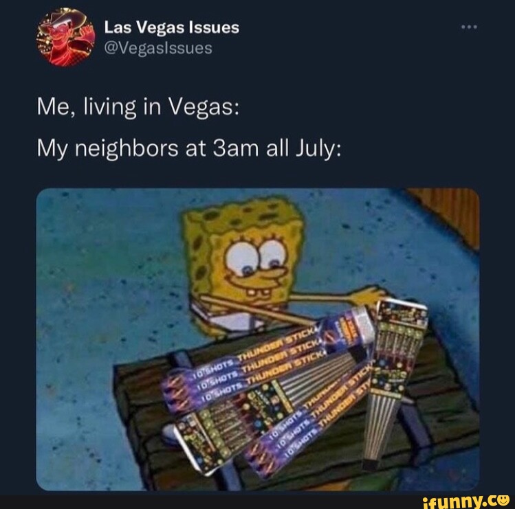 Las Vegas Issues @Vegaslssues Me, living in Vegas: My neighbors at all ... Las Vegas Issues @Vegaslssues Me, living in Vegas: My neighbors at all ...