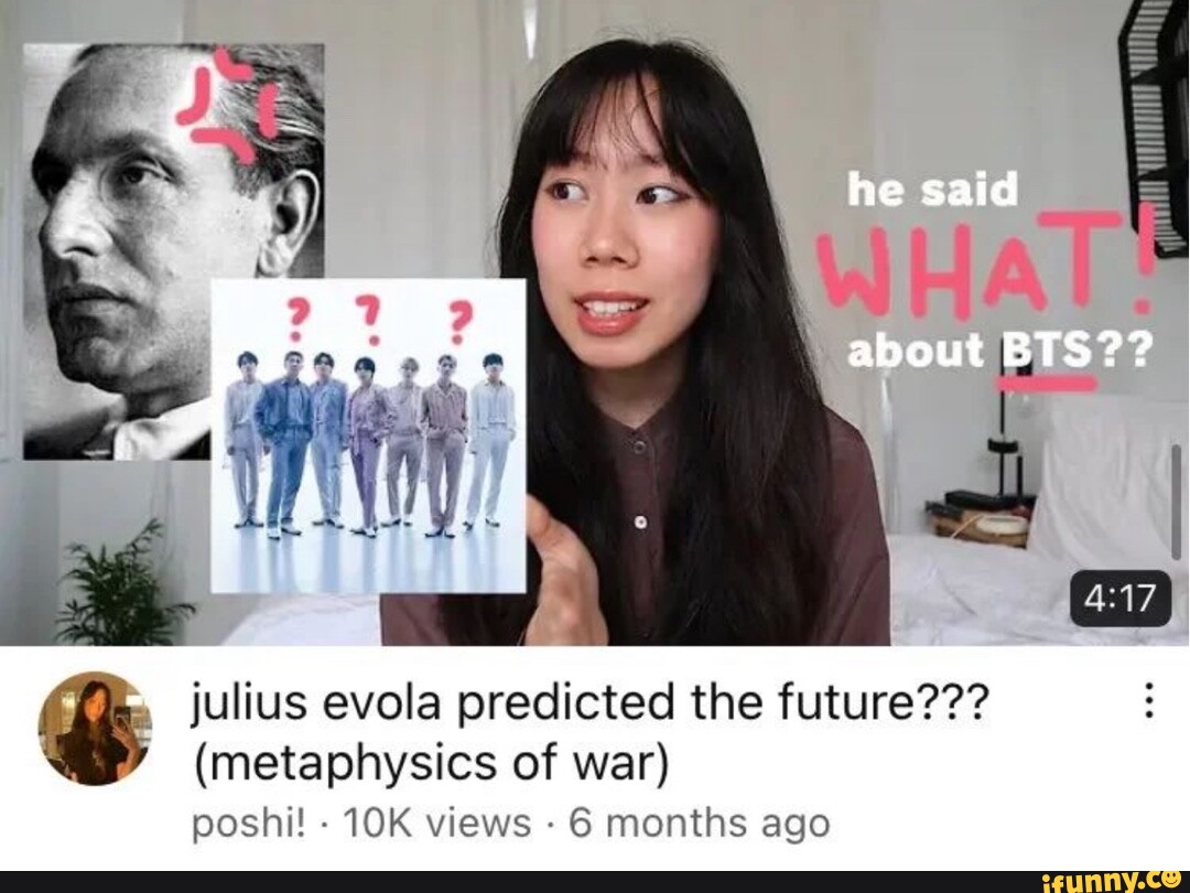 He said about BTS?? julius evola predicted the future??? (metaphysics ...
