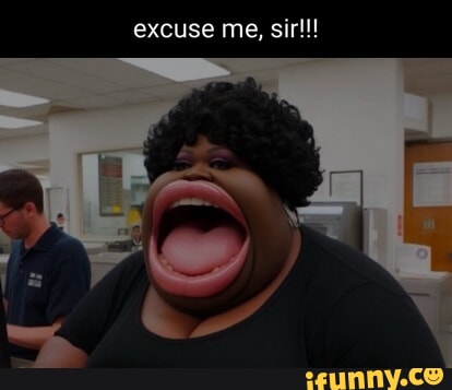 Excuse me, sir!!! I - iFunny