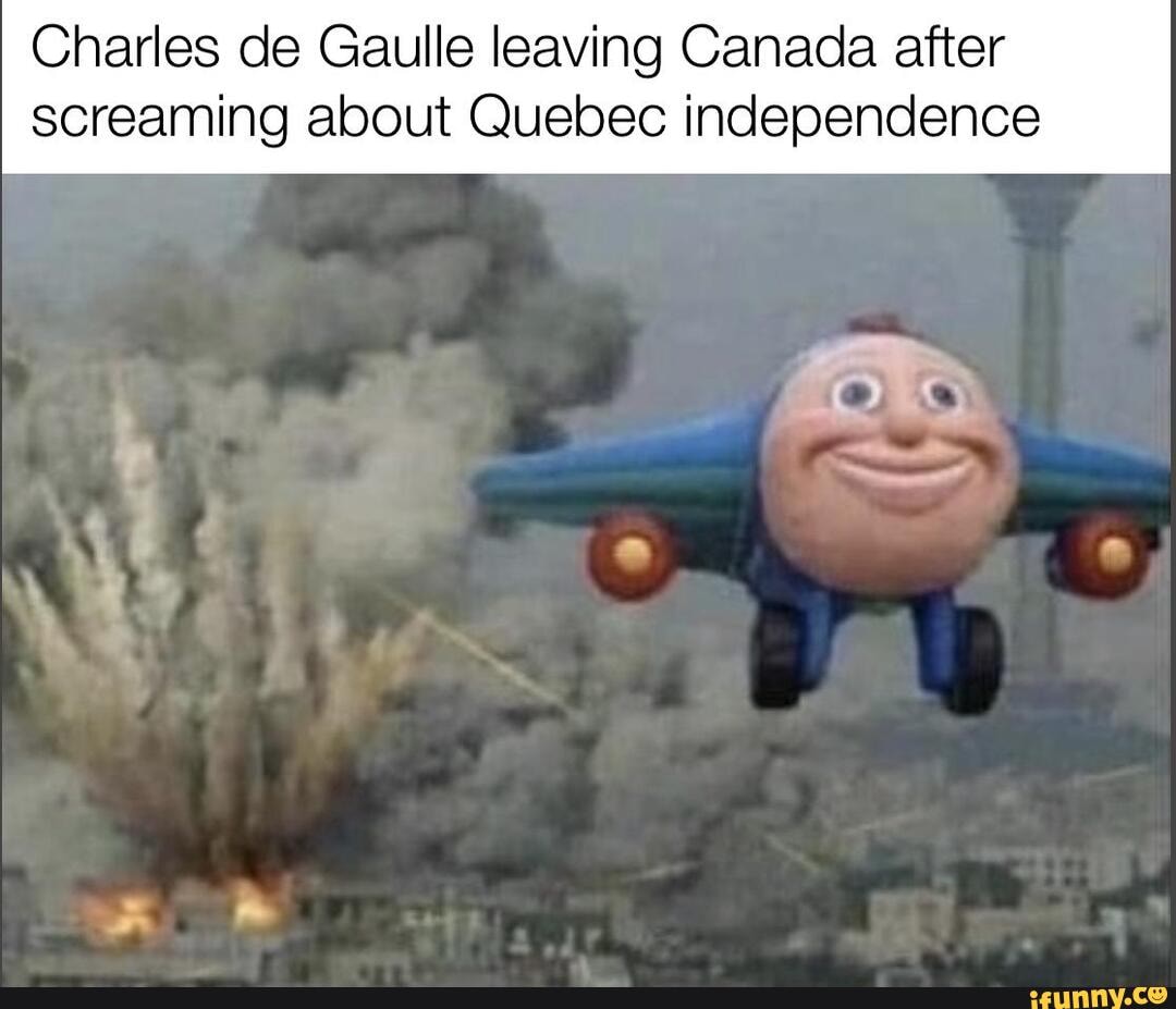 Charles de Gaulle leaving Canada after screaming about Quebec ...